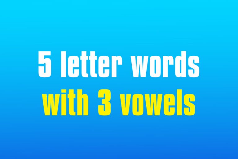 5 Letter Words With 3 Vowels - Create Words Online