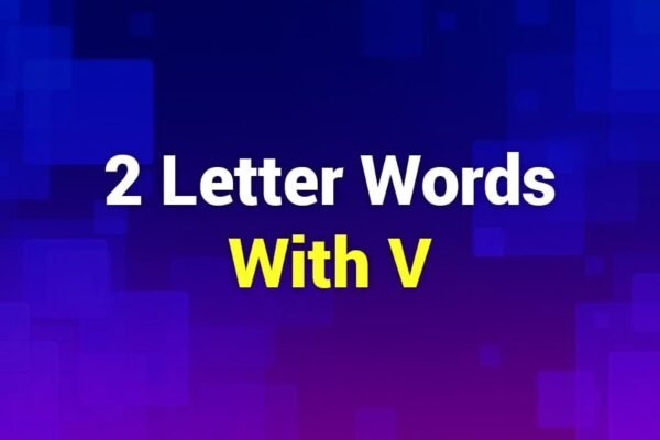 2 Letter Words with V: A Handy Guide for Word Games and More - X Respond
