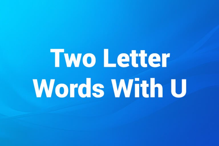 Two Letter Words with U: Complete List and Smart Usage Guide - X Respond